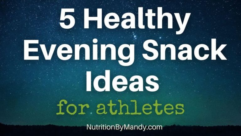 5 Healthy Evening Snack Ideas for Athletes - Nutrition By Mandy