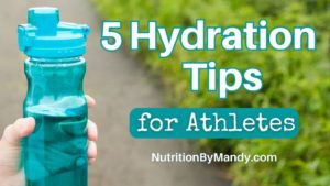 5 Hydration Tips for Athletes - Nutrition By Mandy