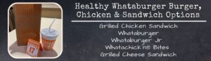10 Whataburger Healthy Options for Athletes - Nutrition By Mandy