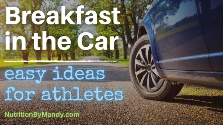 Breakfast in the Car: Easy Ideas for Athletes - Nutrition By Mandy