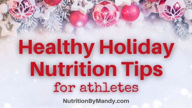 Healthy Holiday Nutrition Tips for Athletes - Nutrition By Mandy