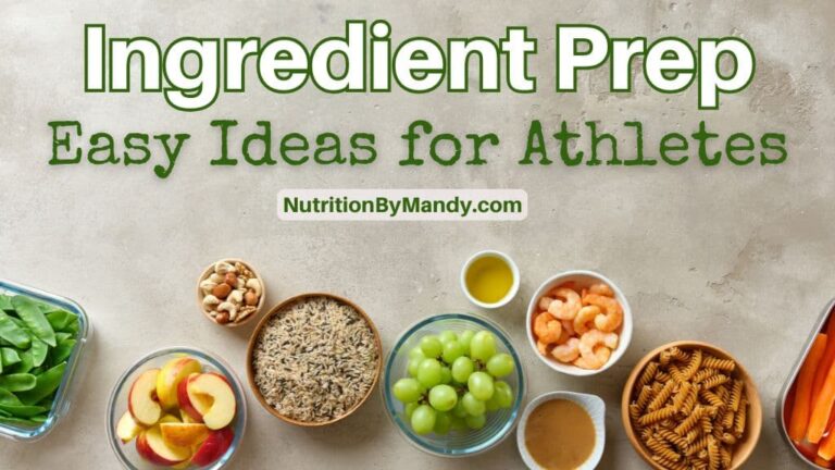 Ingredient Prep Ideas for Athletes - Nutrition By Mandy