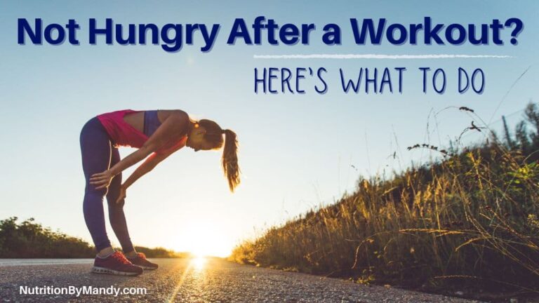 Not Hungry After a Workout? Here’s What to Do - Nutrition By Mandy